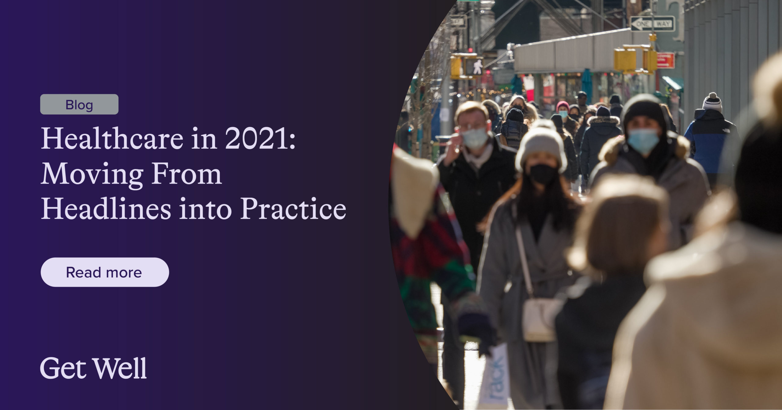 Healthcare Trends in 2021: Moving From Headlines into Practice