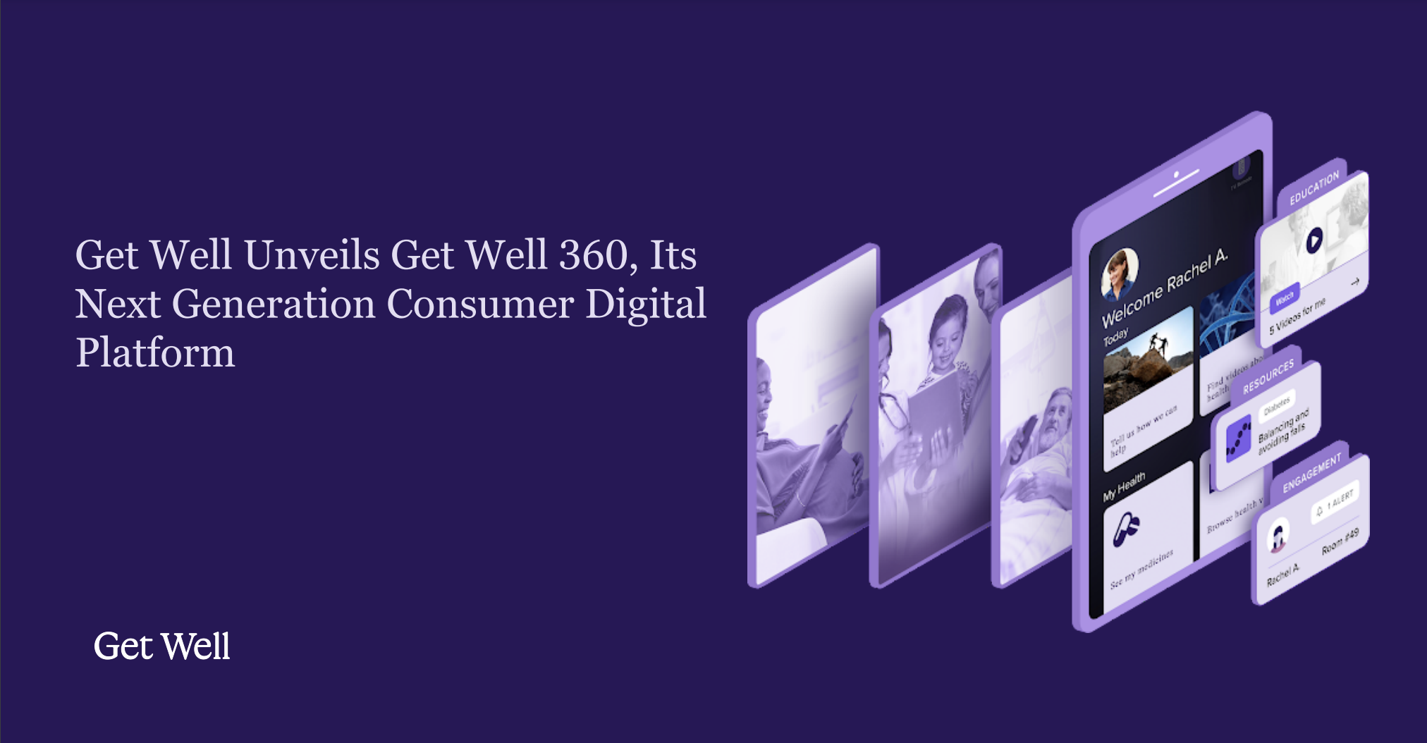 Get Well Unveils Get Well 360, Its Next Generation Consumer Digital ...