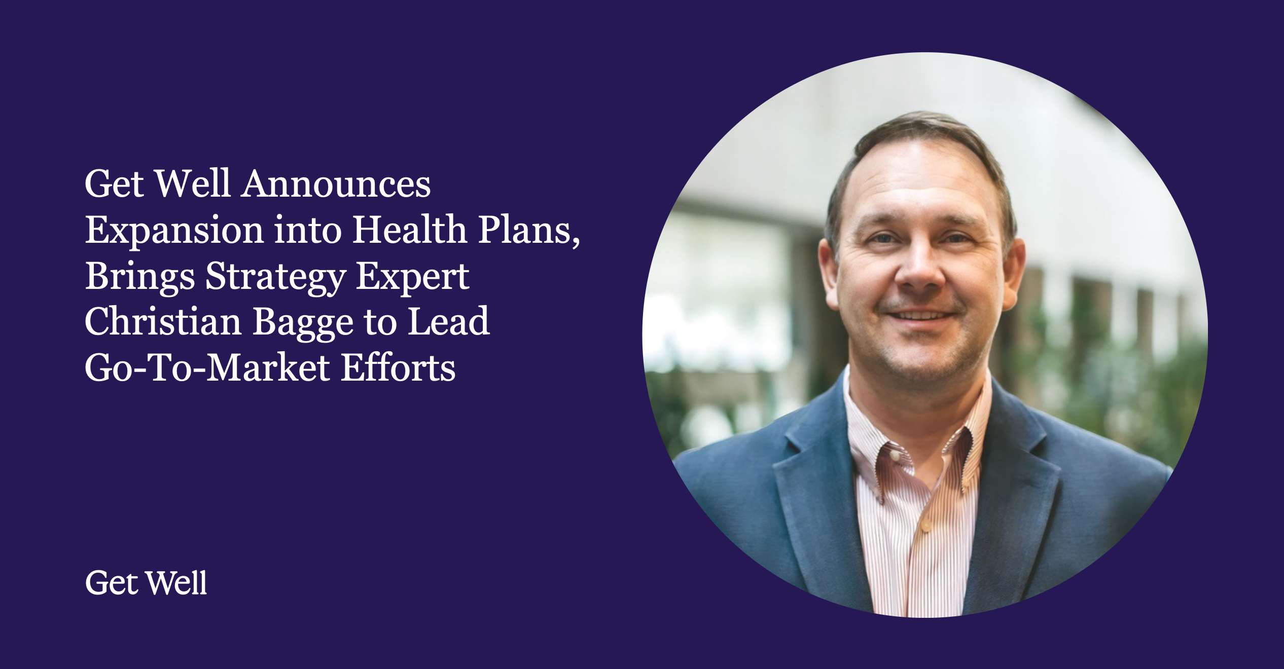 Get Well Announces Expansion into Health Plans, Brings Health Plan ...
