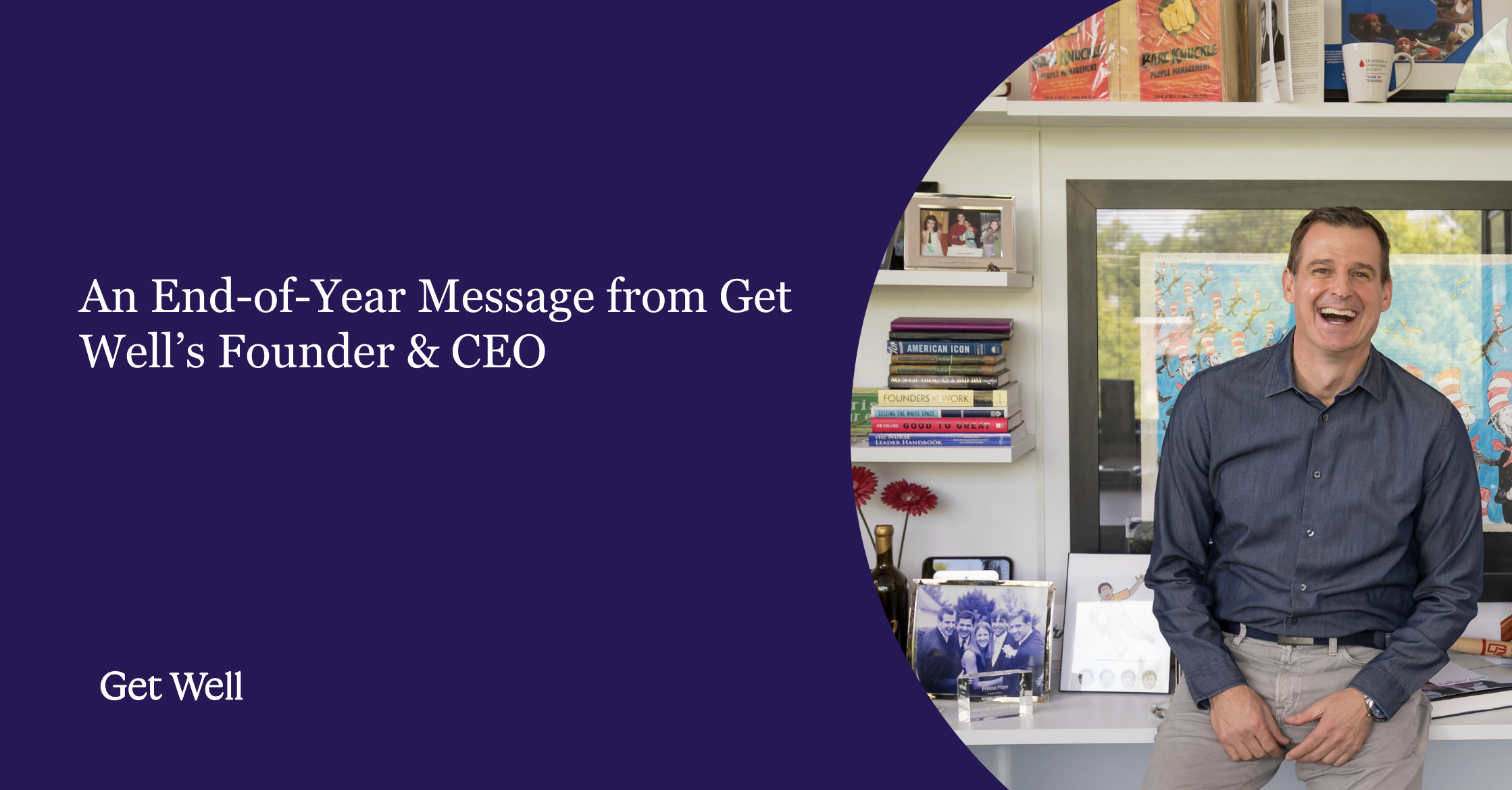 An End-of-Year Message from Get Well's Founder & CEO