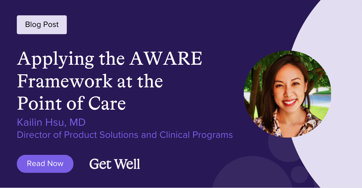 Applying the AWARE Framework at the Point of Care