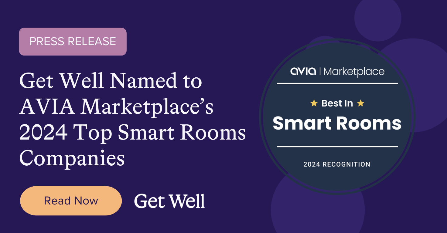 Get Well Named to AVIA Marketplace’s 2024 Top Smart Rooms Companies ...