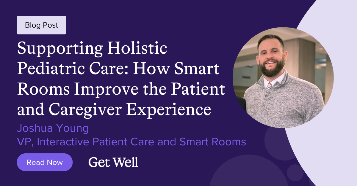 Holistic Pediatric Care: Smart Rooms Improve Patient Experience